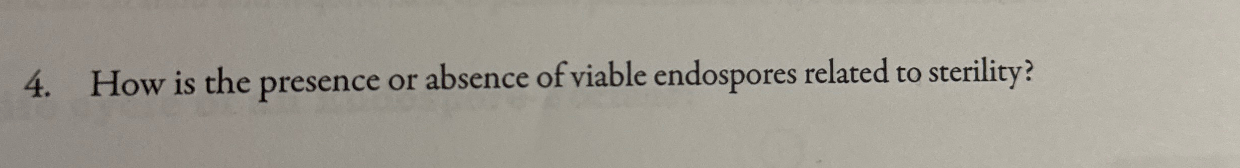 Solved How is the presence or absence of viable endospores | Chegg.com
