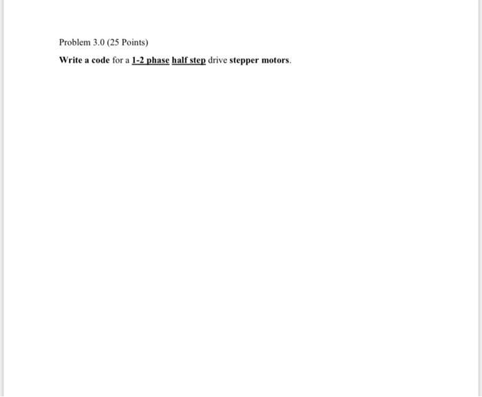 Solved Problem 3.0 ( 25 Points) Write a code for a 1-2 phase | Chegg.com Solved Problem 3.0 ( 25 Points) Write a code for a 1-2 phase | Chegg.com
