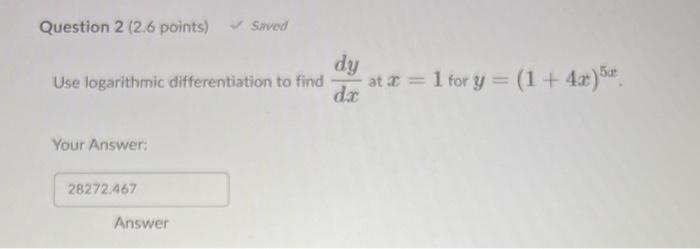 Solved Use logarithmic differentiation to find dxdy at x=1 | Chegg.com