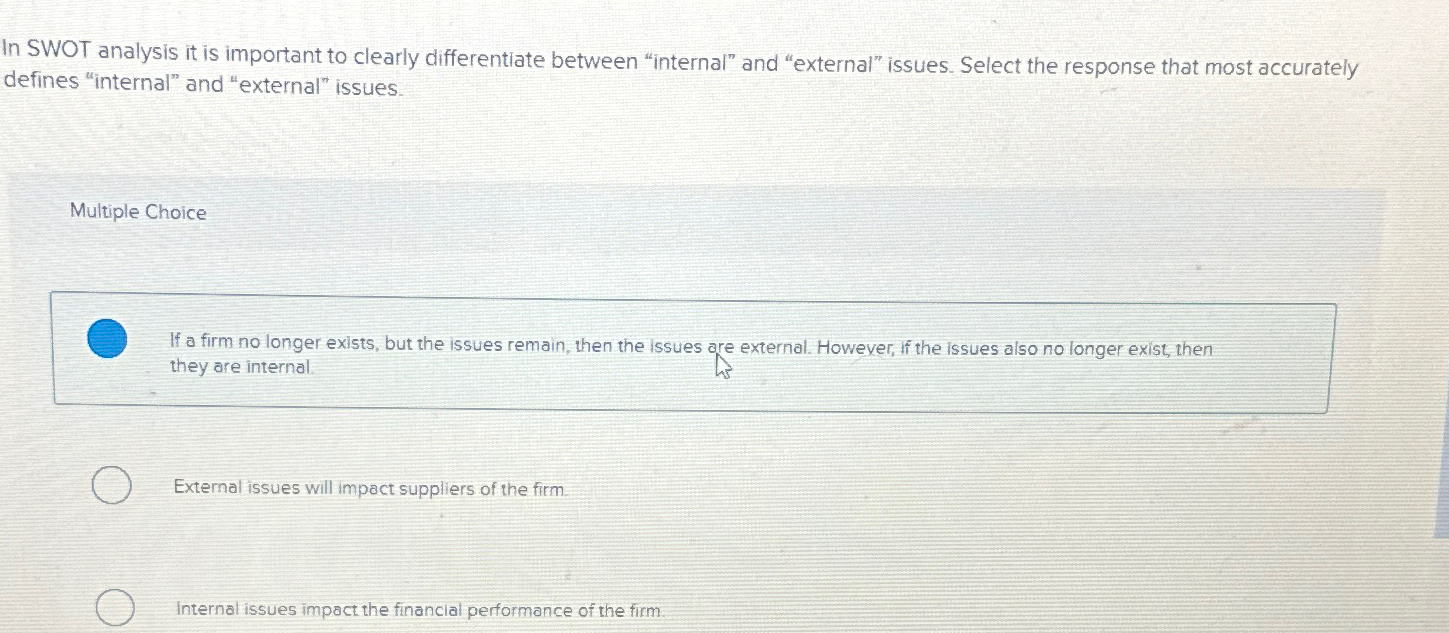 Solved In SWOT analysis it is important to clearly | Chegg.com