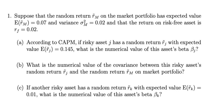 Solved 1. Suppose that the random return im on the market | Chegg.com