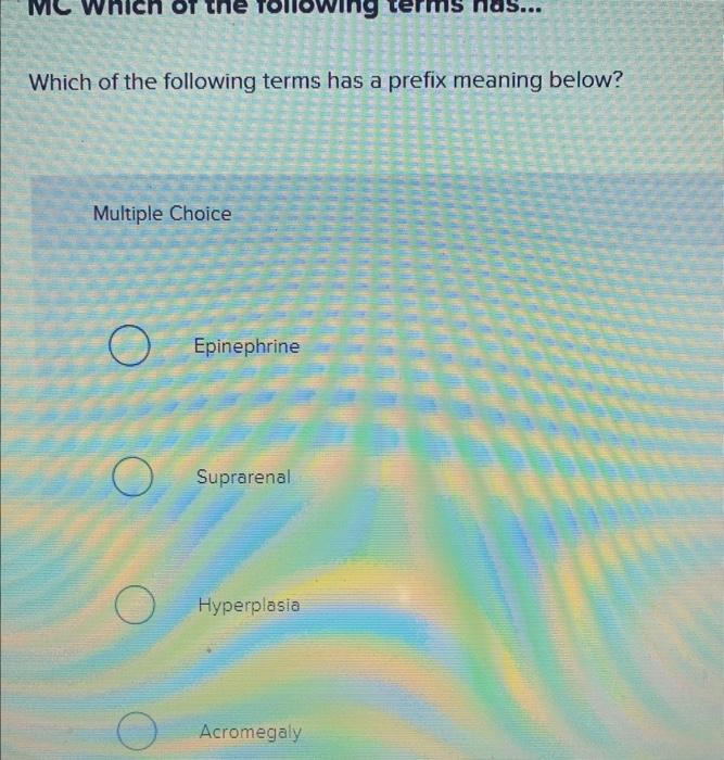 Solved Which of the following terms has a prefix meaning | Chegg.com