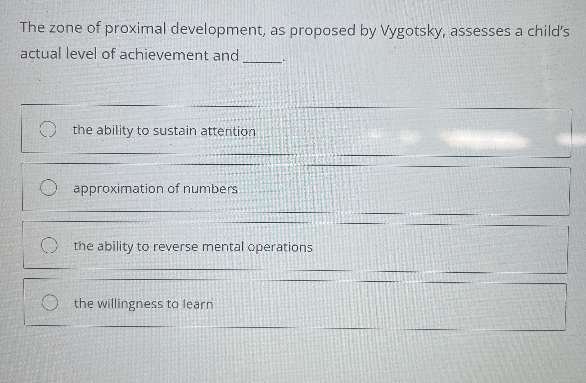Solved The zone of proximal development, as proposed by | Chegg.com