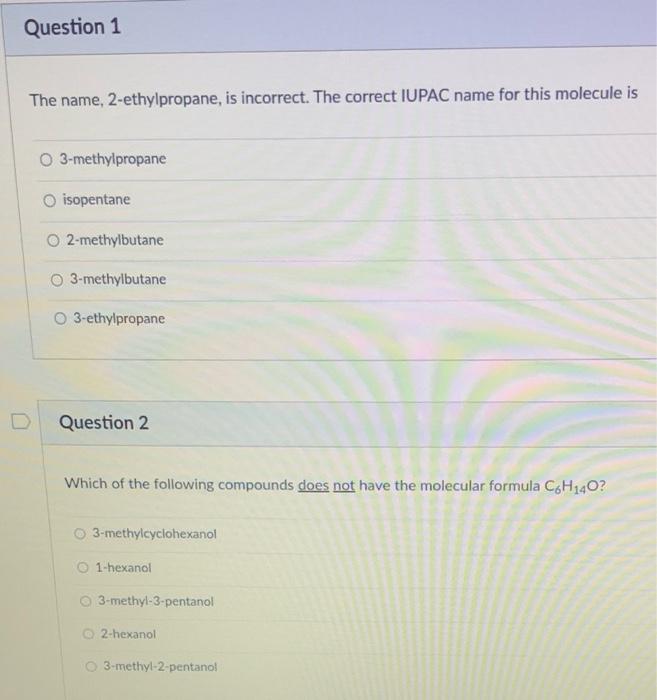 Solved Question 1 The name, 2-ethylpropane, is incorrect. | Chegg.com