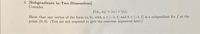 Solved 4. [Subgradients in Two Dimensions] Consider | Chegg.com
