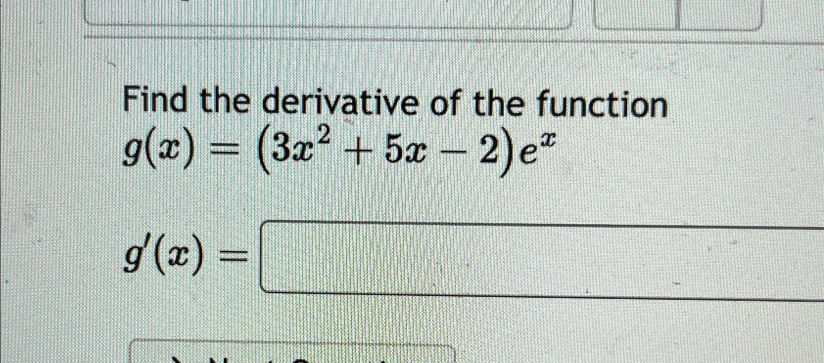 Solved Find the derivative of the | Chegg.com