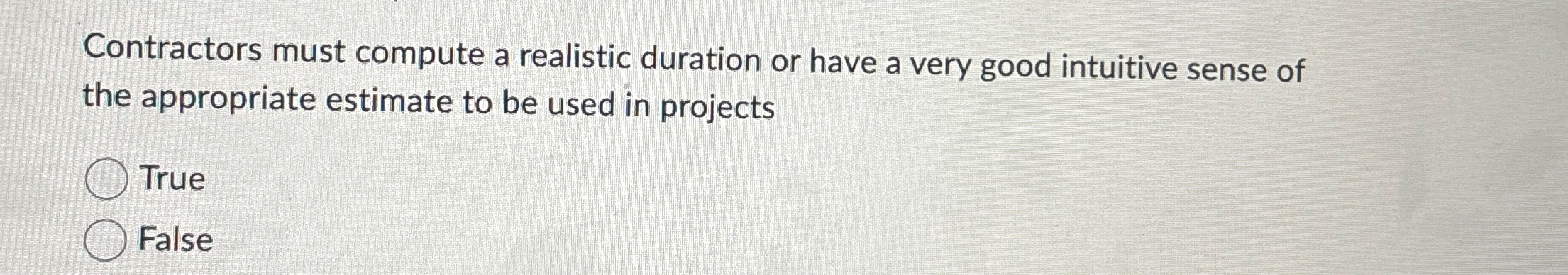 Solved Contractors must compute a realistic duration or have | Chegg.com