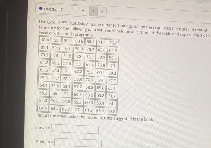 Solved Question 7 Use Excel, SPSS, StatDisk, or some | Chegg.com
