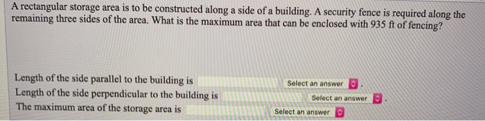 Solved A rectangular storage area is to be constructed along | Chegg.com