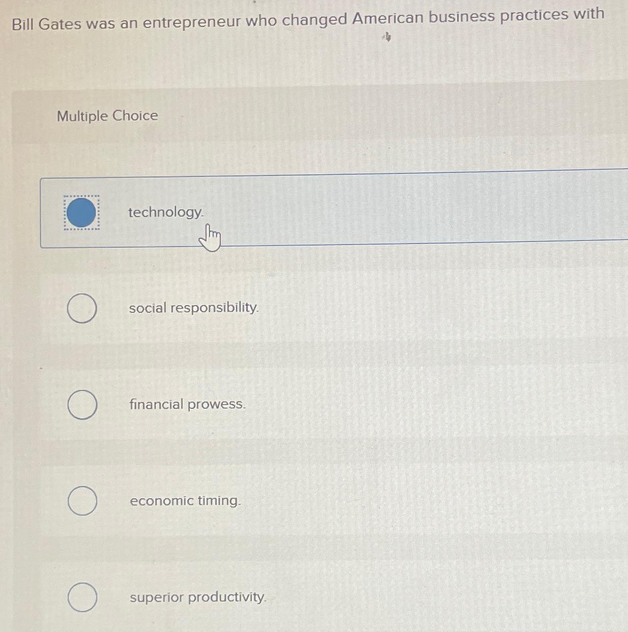 Solved Bill Gates was an entrepreneur who changed American | Chegg.com