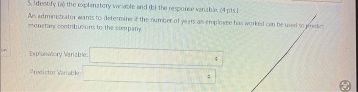 Solved 5. Identify (a) the explanatory variable and (b) the | Chegg.com