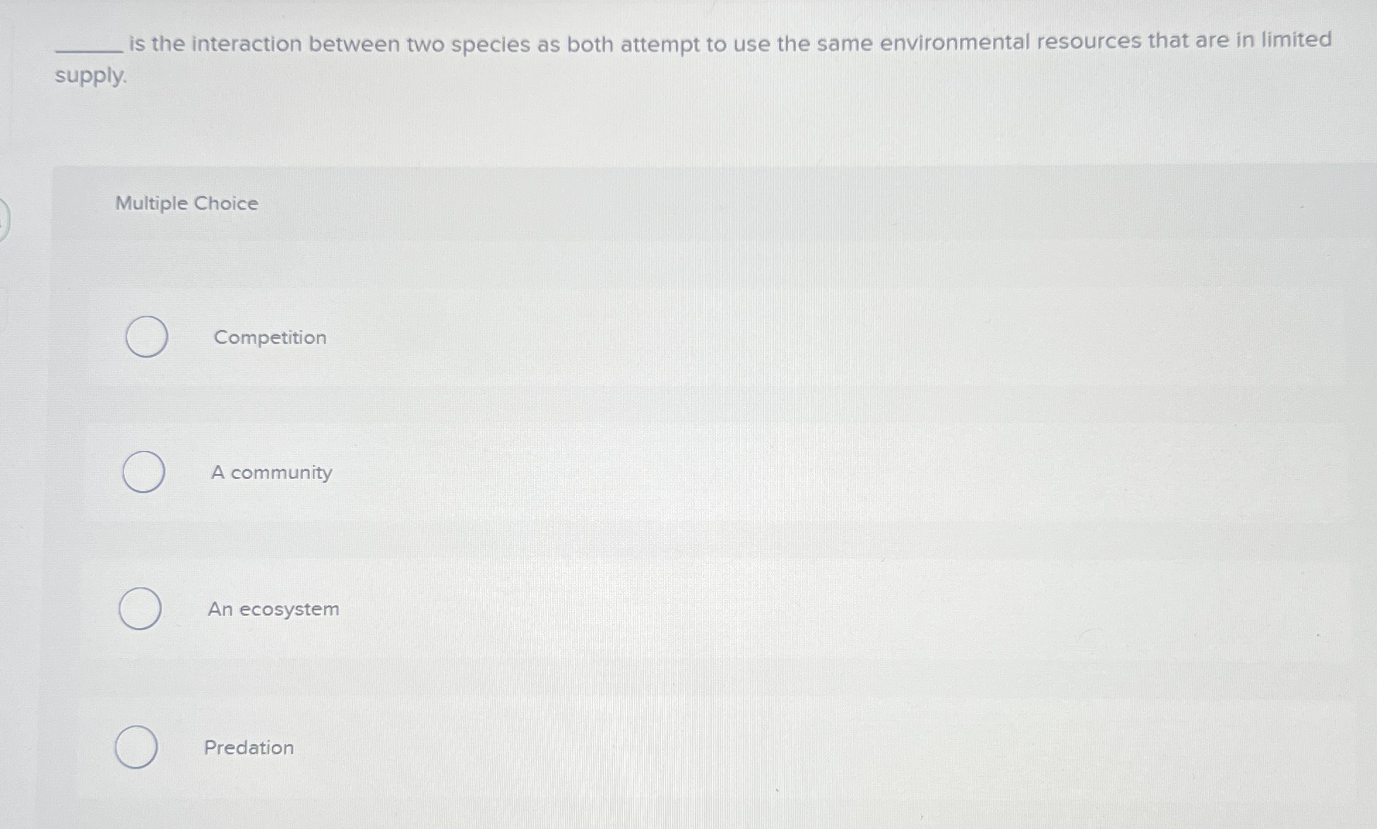 Solved is the interaction between two species as both | Chegg.com