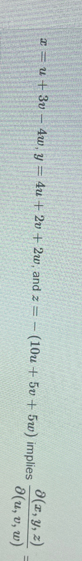 Solved x=u+3v-4w,y=4u+2v+2w, ﻿and z=-(10u+5v+5w) ﻿implies | Chegg.com
