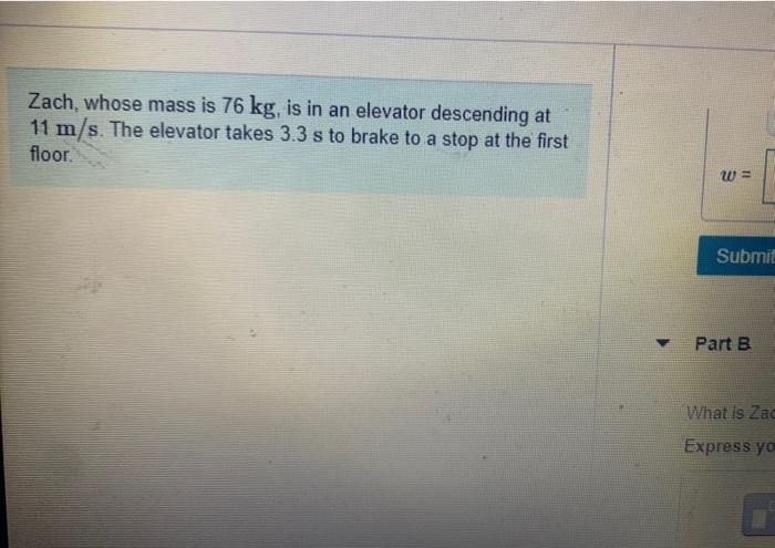 Solved Zach, whose mass is 76 kg, is in an elevator | Chegg.com