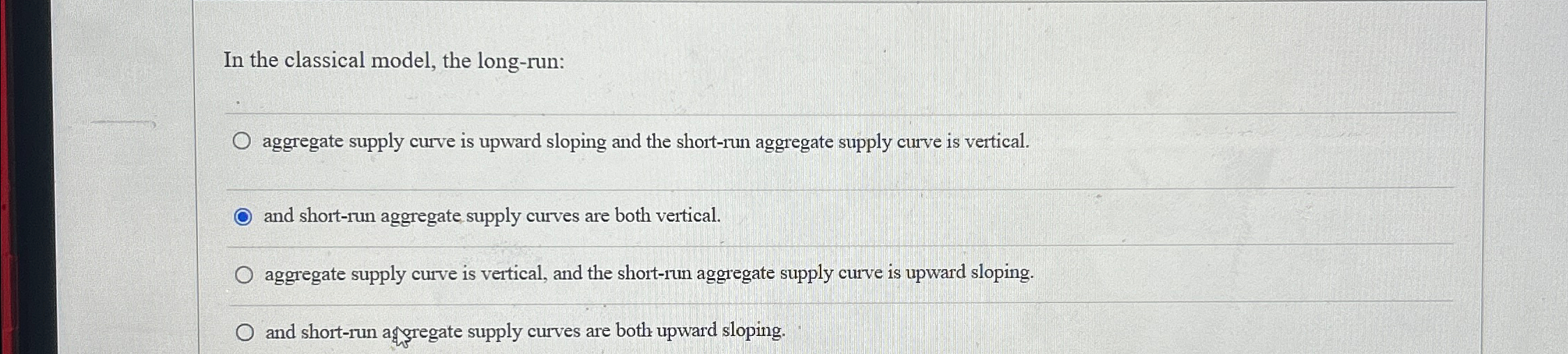 Solved In the classical model, the long-run:aggregate supply | Chegg.com