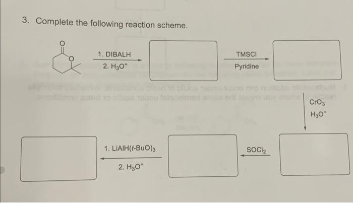 Solved 3. Complete the following reaction scheme. 2. H3O+ | Chegg.com
