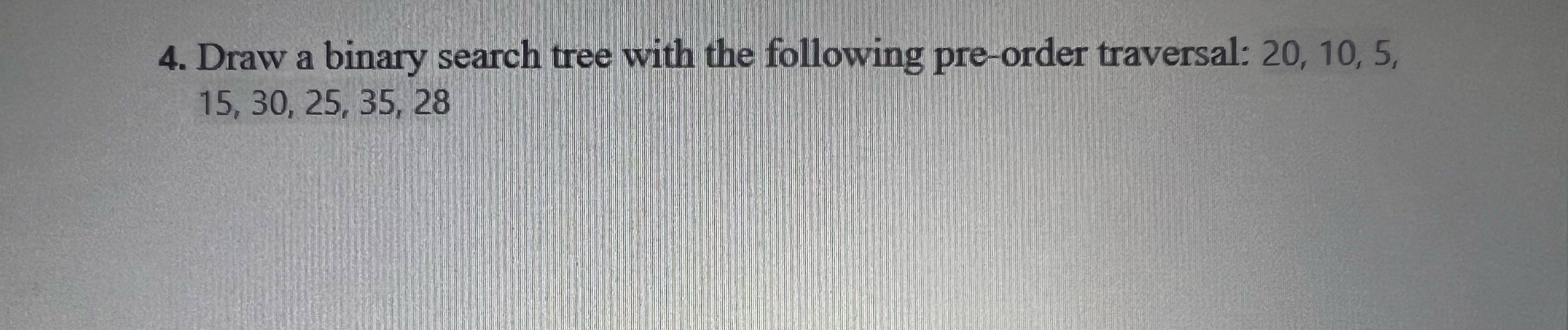 Solved Draw a binary search tree with the following | Chegg.com
