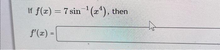 Solved f(x)=7sin−1(x4) | Chegg.com