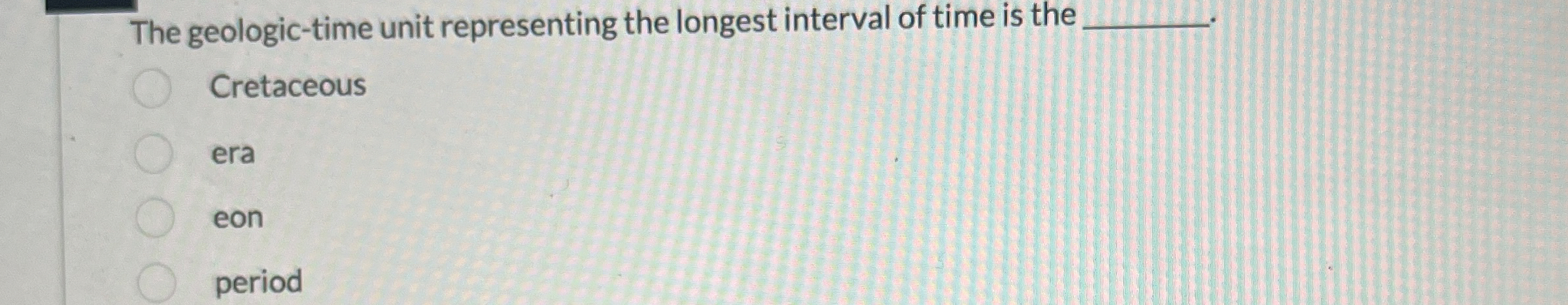 Solved The geologic-time unit representing the longest | Chegg.com