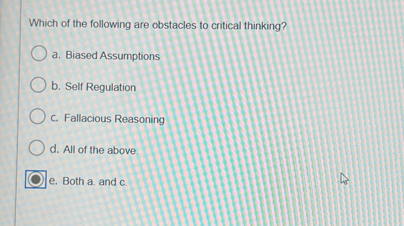 Solved Which of the following are obstacles to critical | Chegg.com