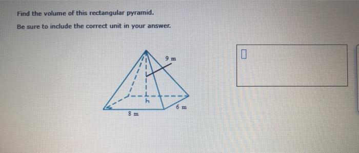 Solved Find the volume of this rectangular pyramid. Be sure | Chegg.com