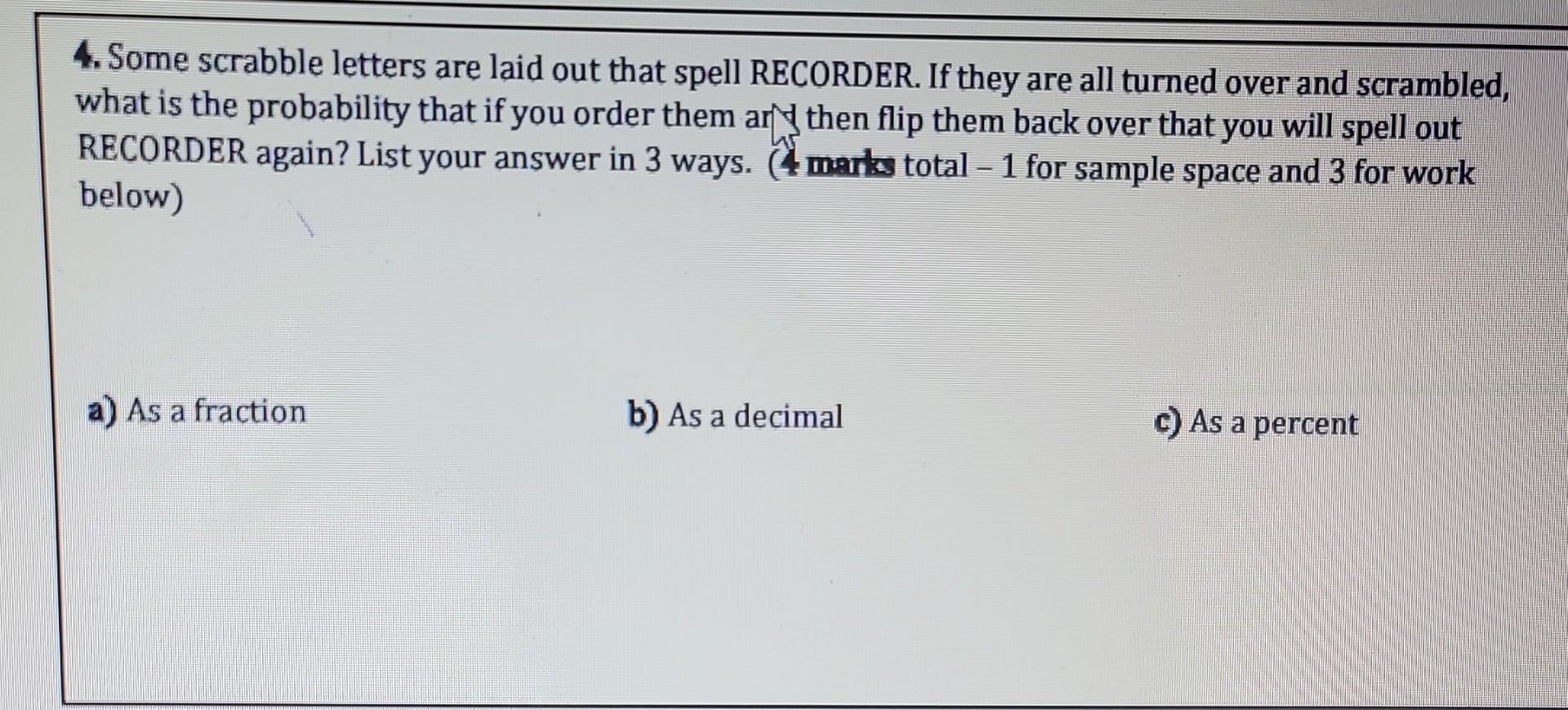 Solved 4. Some scrabble letters are laid out that spell | Chegg.com