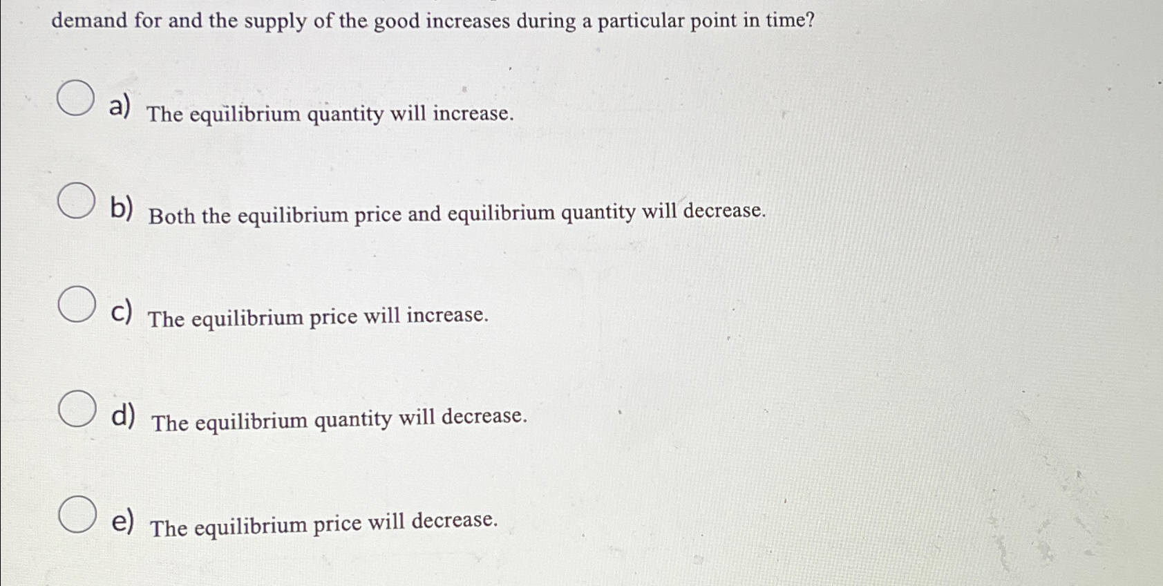 Solved demand for and the supply of the good increases | Chegg.com