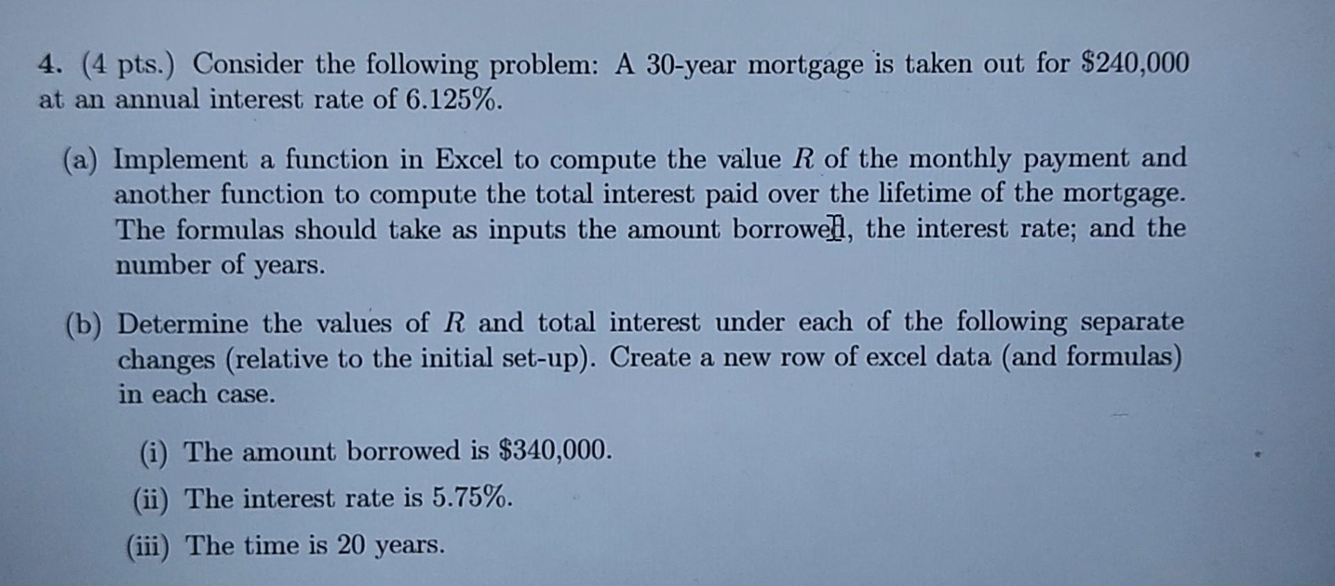 Solved 4. (4 pts.) Consider the following problem: A 30-year | Chegg.com