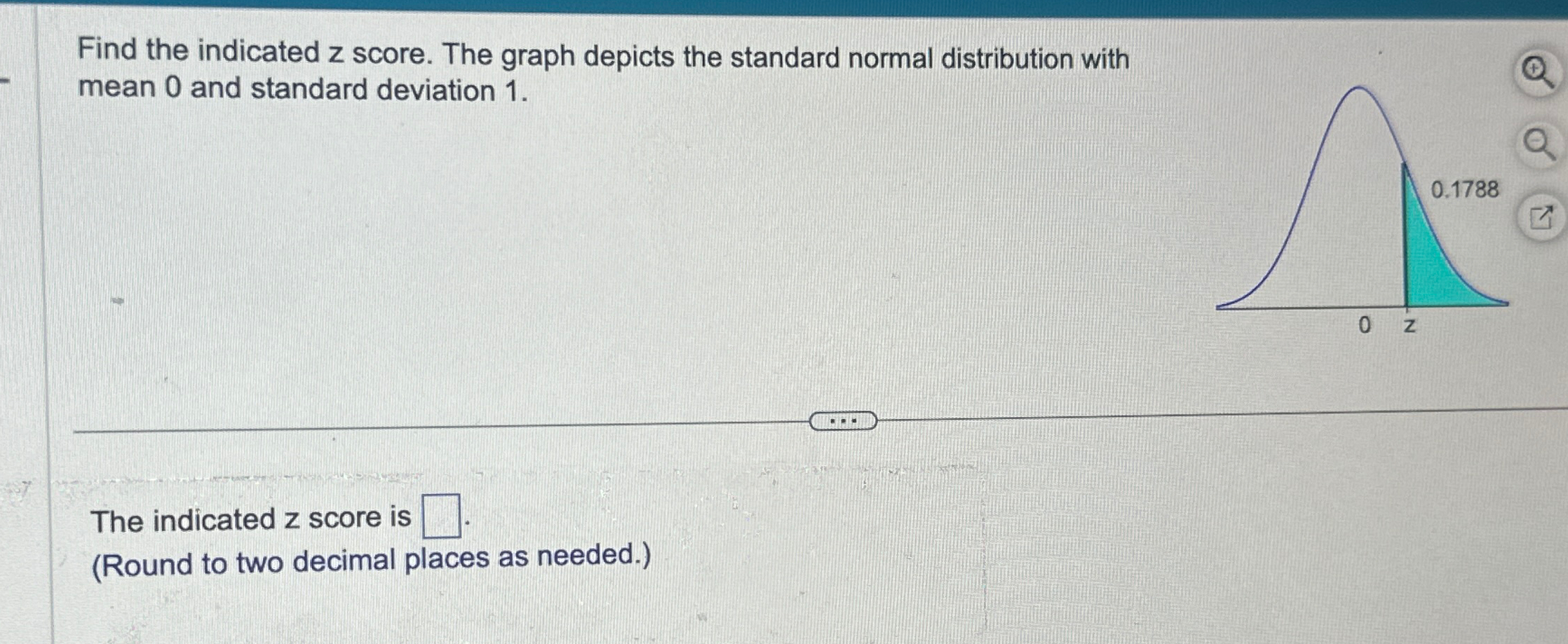 Solved Find the indicated z ﻿score. The graph depicts the | Chegg.com