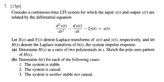 Solved Consider a continuous-time LTI system for which the | Chegg.com