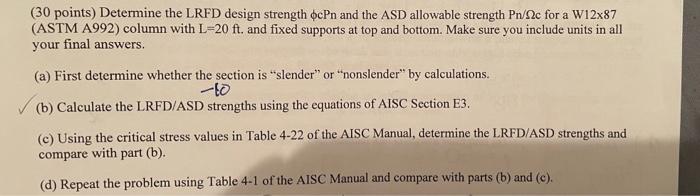 Solved (30 points) Determine the LRFD design strength ϕcPn | Chegg.com