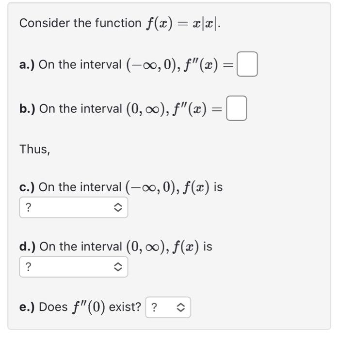 Solved Consider the function f(x)=x∣x∣. a.) On the interval | Chegg.com