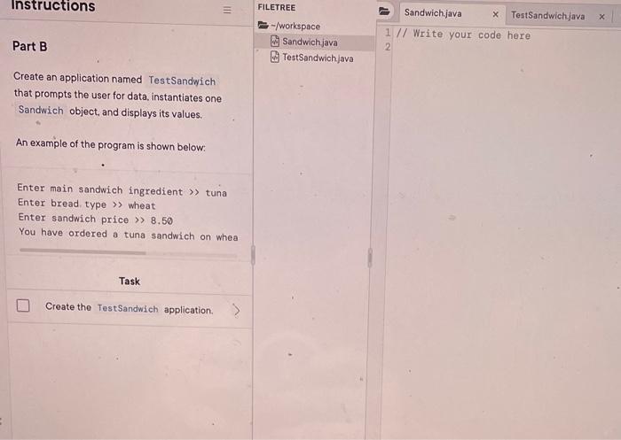 Solved Create a class named Sandwich. Data fields include a | Chegg.com
