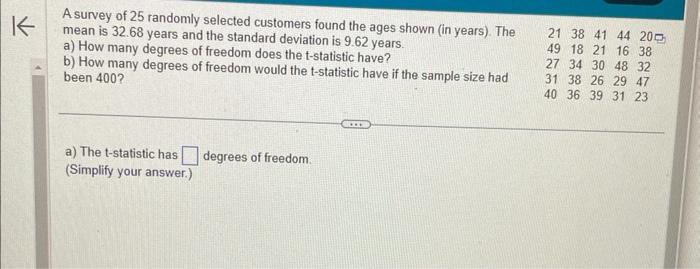 Solved A survey of 25 randomly selected customers found the | Chegg.com
