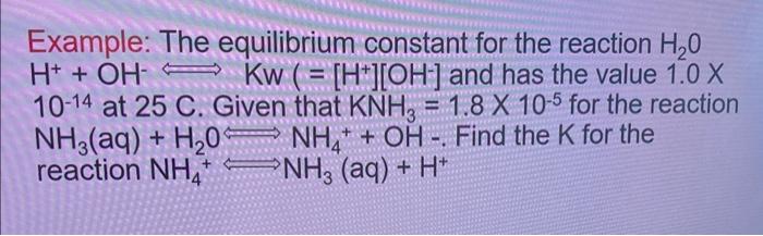 [Solved]: Example: The equilibrium constant for the reactio