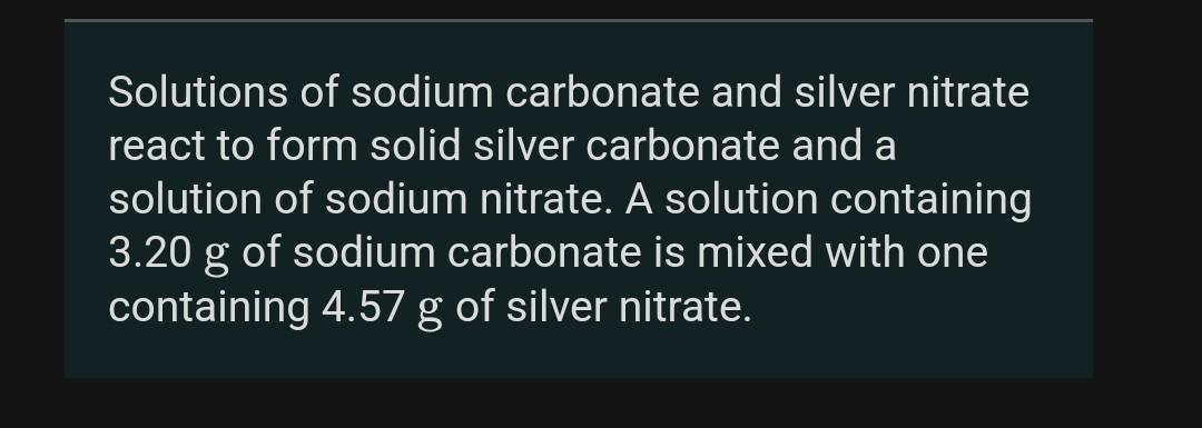 Solved Solutions of sodium carbonate and silver nitrate | Chegg.com