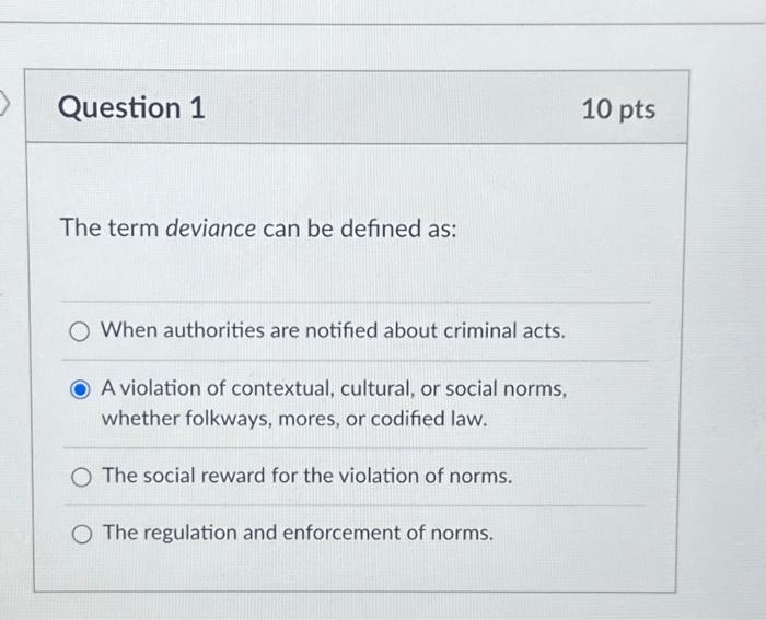 The term deviance can be defined as: When authorities | Chegg.com