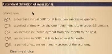 Astandard definition of recession isSelect one:A. ﻿a | Chegg.com
