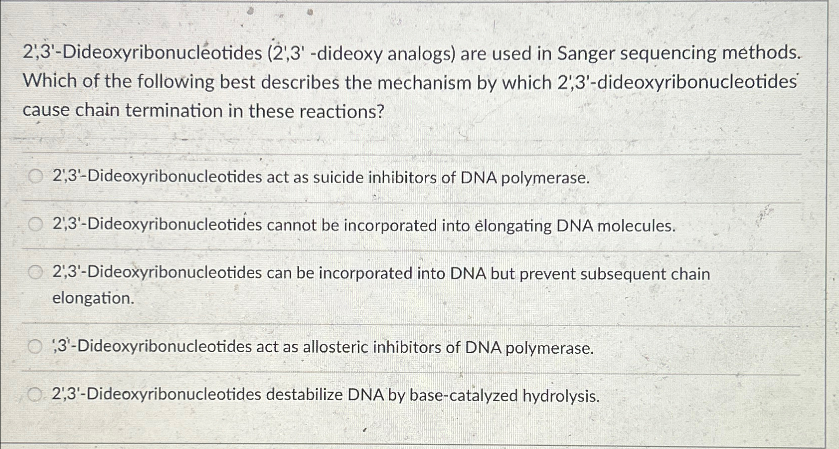 Solved 2, 3'-Dideoxyribonucléotides ( (2', ?' ' -dideoxy | Chegg.com