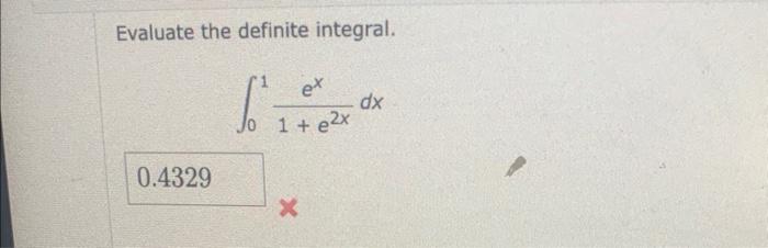 Solved Evaluate the definite integral. ∫011+e2xexdx | Chegg.com