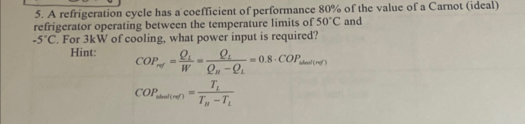Solved A refrigeration cycle has a coefficient of | Chegg.com