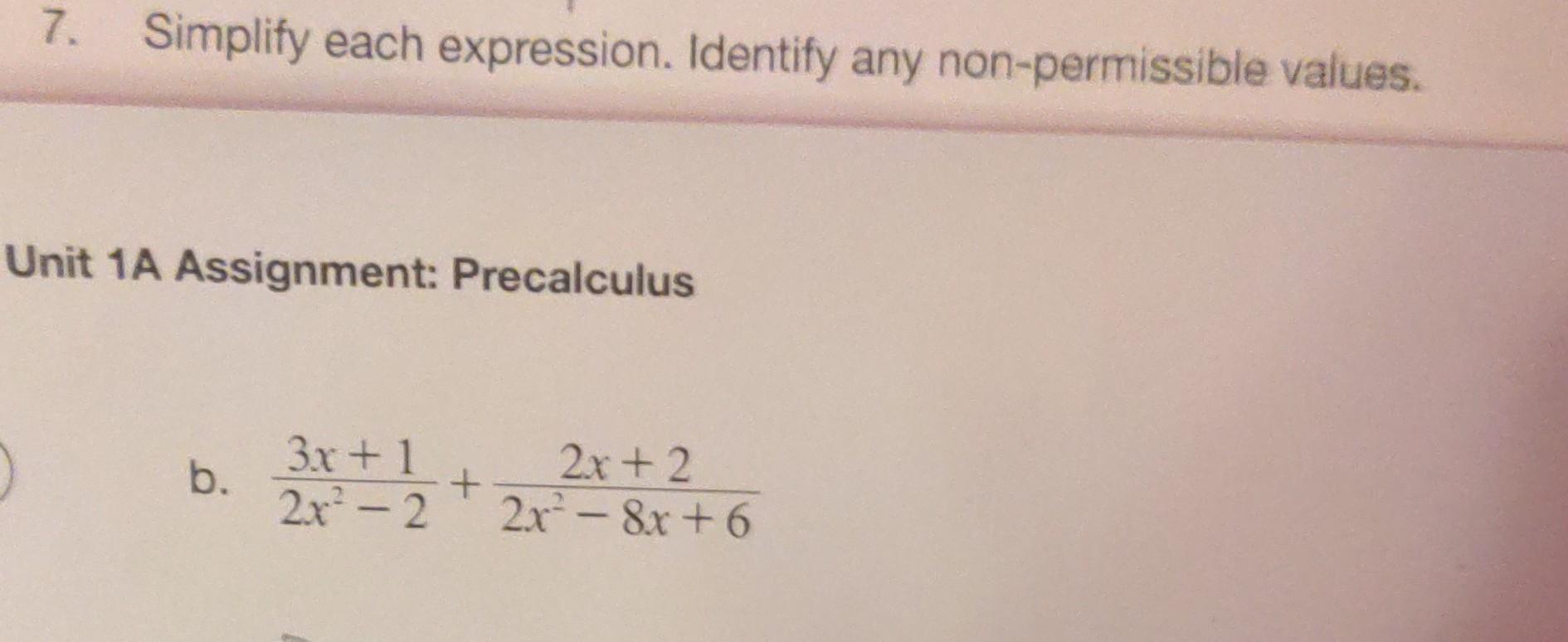 Solved 7. Simplify each expression. Identify any | Chegg.com