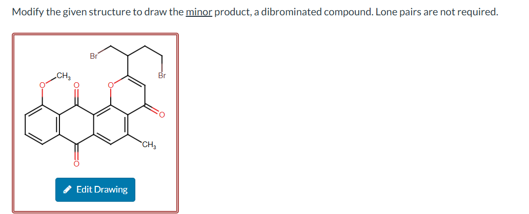 Modify the given structure to ﻿draw the minor | Chegg.com