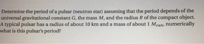 Solved Determine the period of a pulsar (neutron star) | Chegg.com