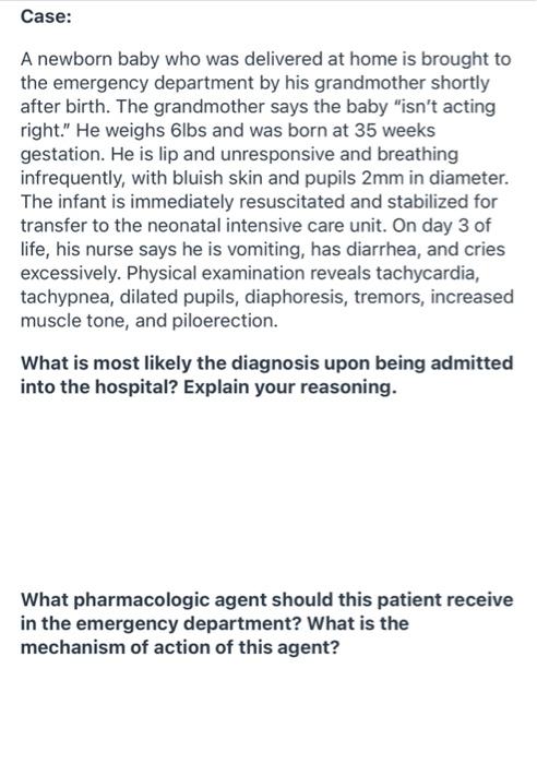 Solved Case: A newborn baby who was delivered at home is | Chegg.com