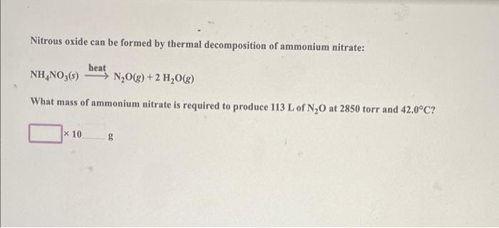 Solved Nitrous oxide can be formed by thermal decomposition | Chegg.com
