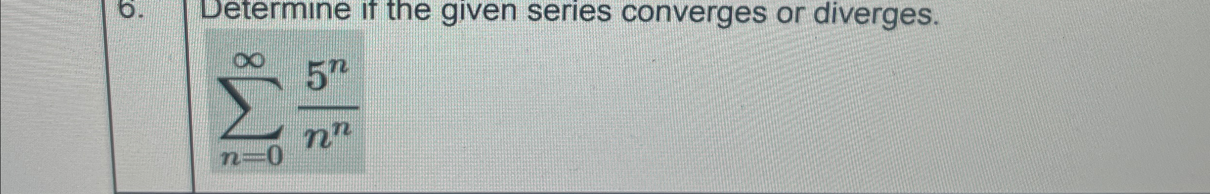 Solved Determine if the given series converges or | Chegg.com