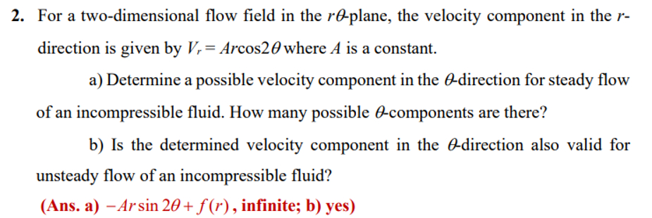 Solved For a two-dimensional flow field in the rθ-plane, the | Chegg.com
