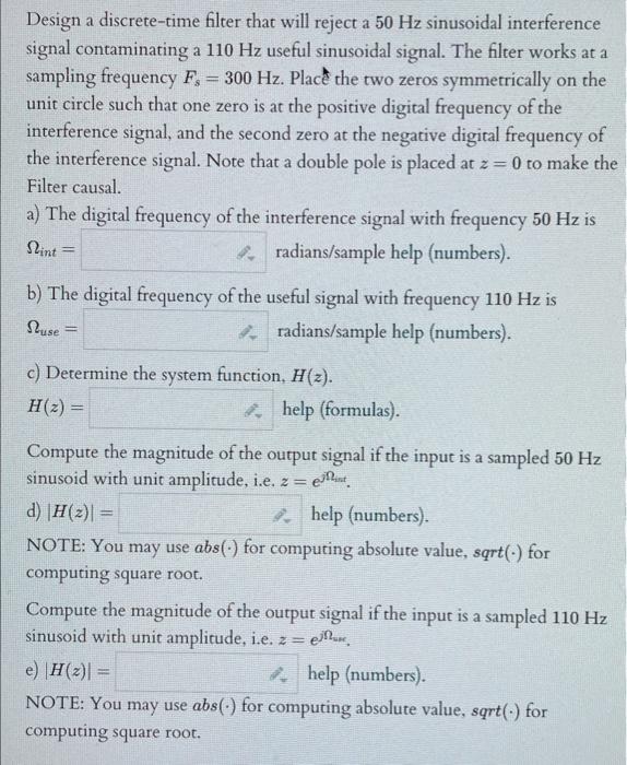 Solved Design a discrete-time filter that will reject a 50 | Chegg.com