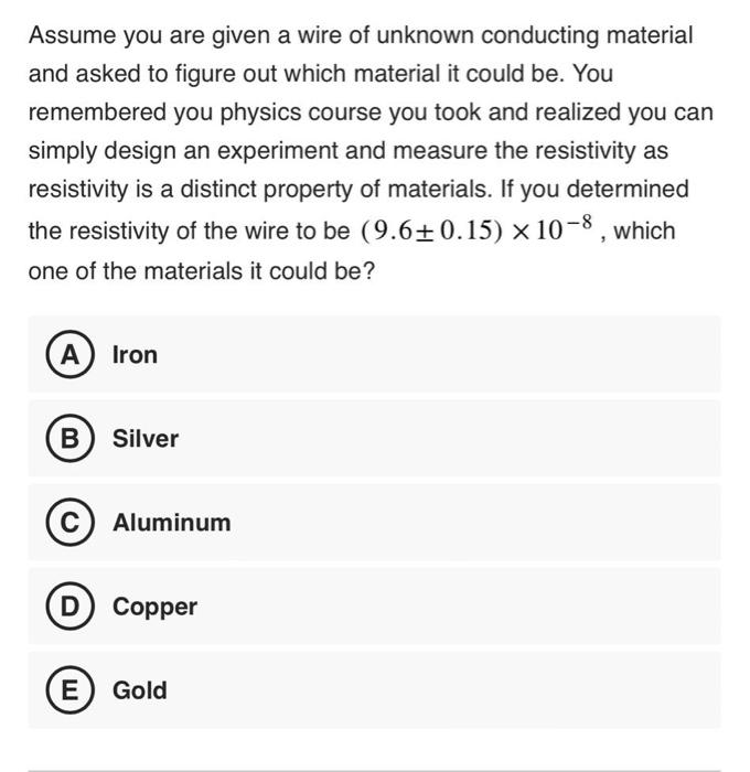 Solved Assume you are given a wire of unknown conducting | Chegg.com Solved Assume you are given a wire of unknown conducting | Chegg.com